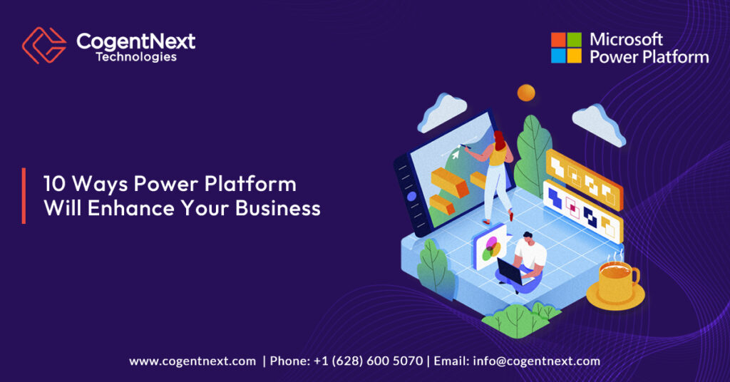 10 Ways Power Platform Will Enhance Your Business – Cogentnext Technologies